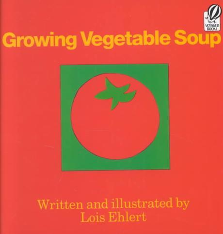 [영어 그림책 필사] Growing Vegetable Soup by Lois Ehlert : 네이버 블로그