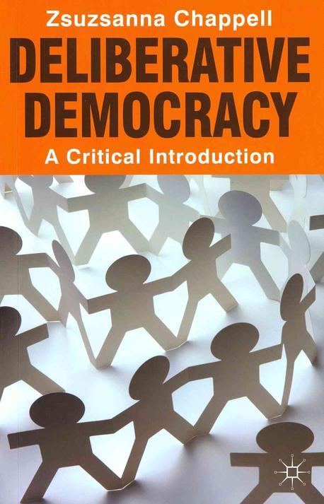 Deliberative democracy : a critical introduction