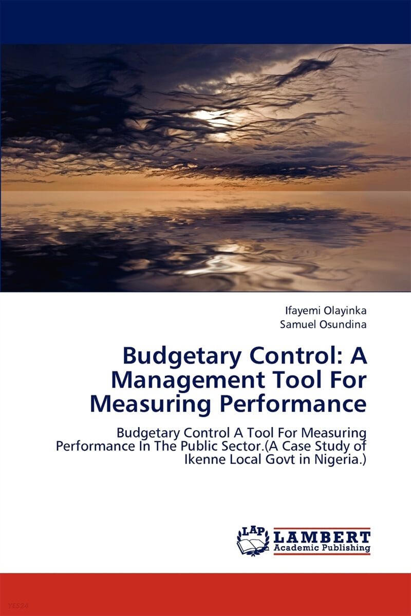 Budgetary Control: A Management Tool For Measuring Performance: Budgetary Control A Tool For ...